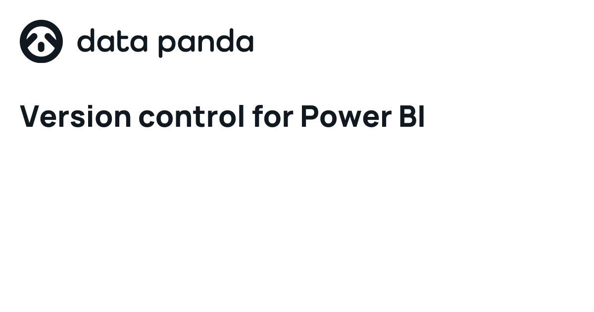 Version control for Power BI | DataPanda